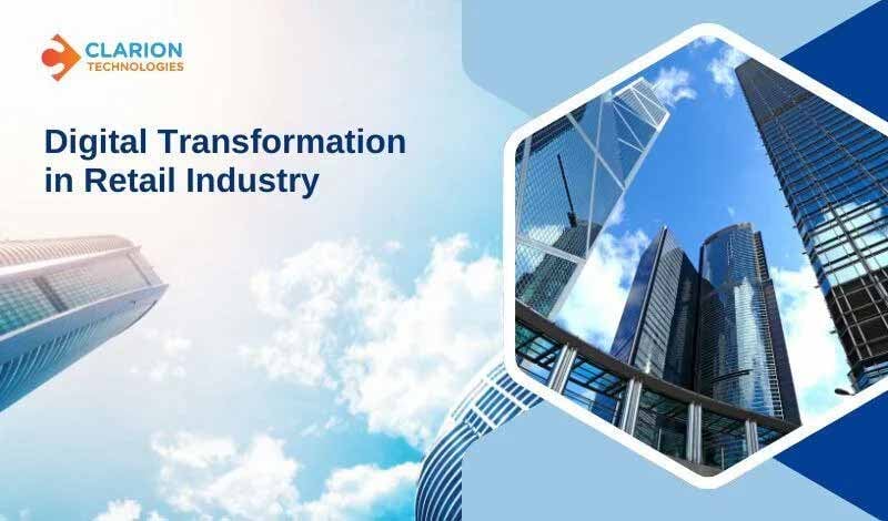 Revolutionizing Retail: Digital Transformation Strategies | Clarion Tech