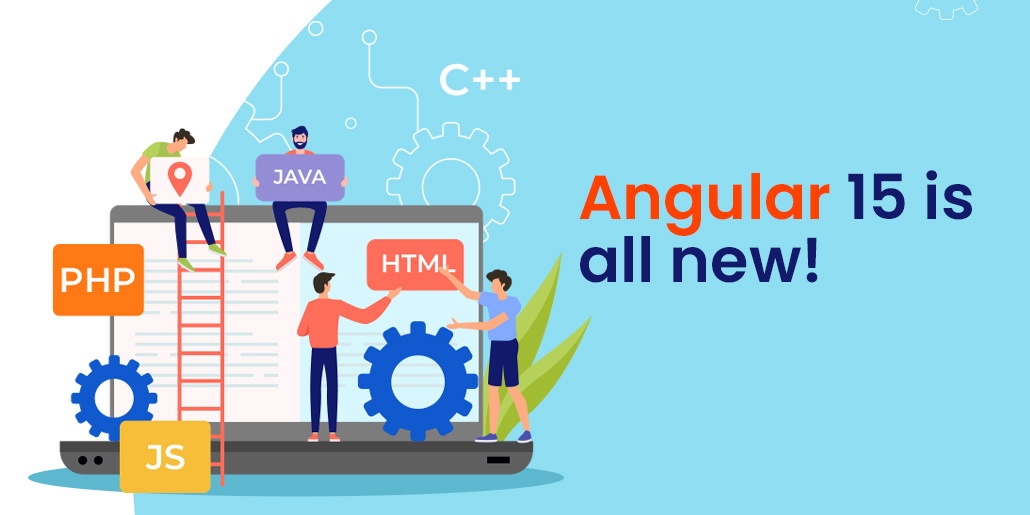Explore Angular 15: New Features, Updates & Enhanced Development