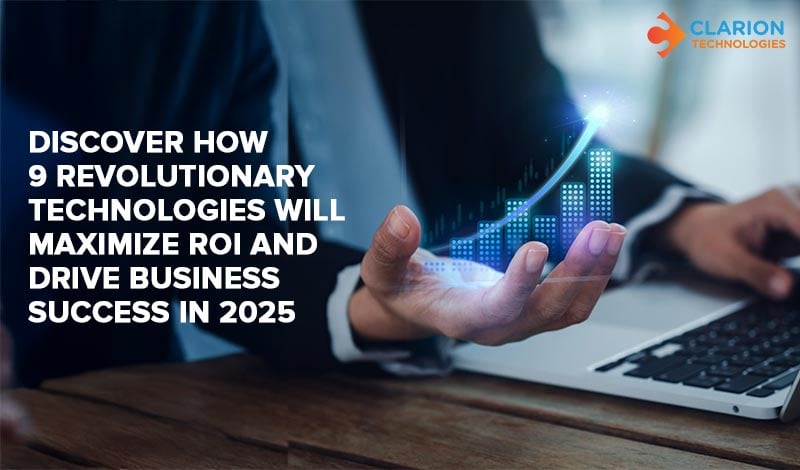 Latest Tech to Maximize ROI and Drive Business Success in 2025