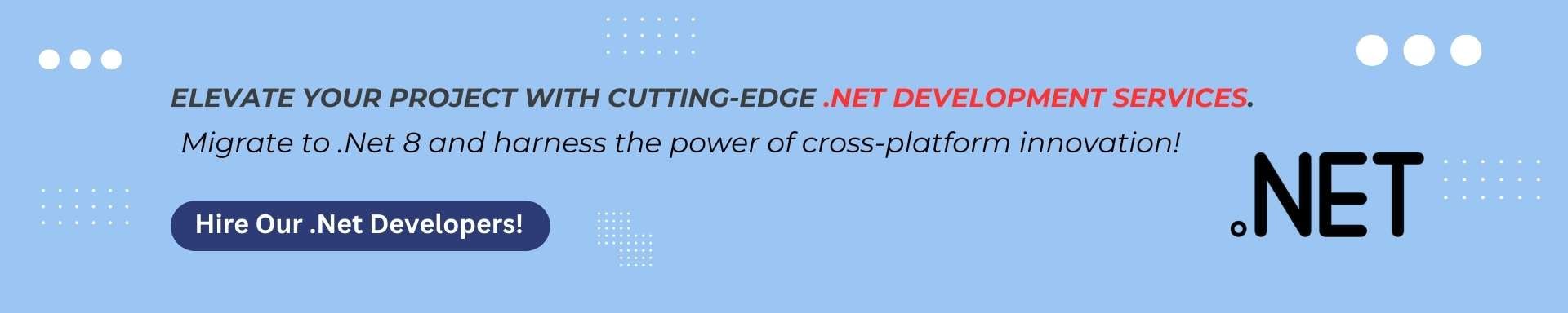 .NET 8 Significance | Cross-Platform DOT NET Development Services