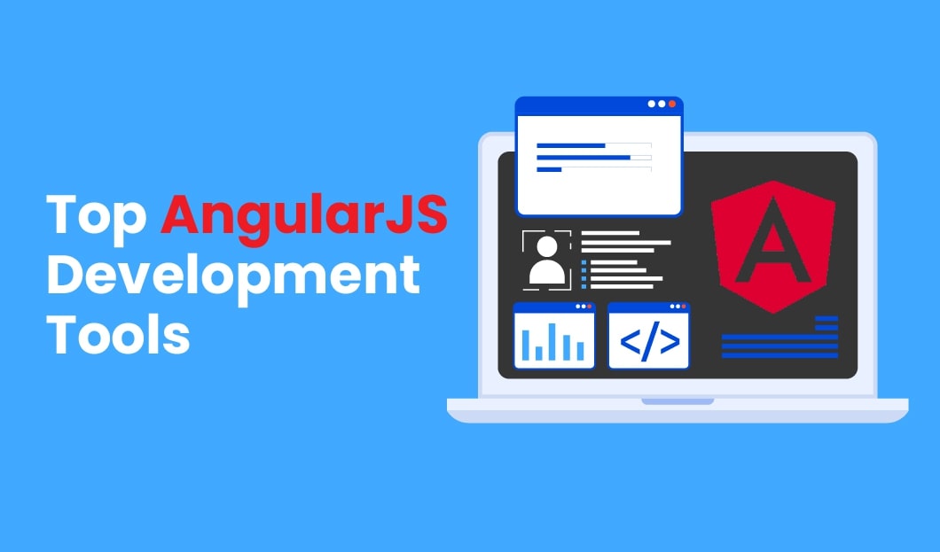 Top 7 AngularJS Development Tools for Developers in 2023