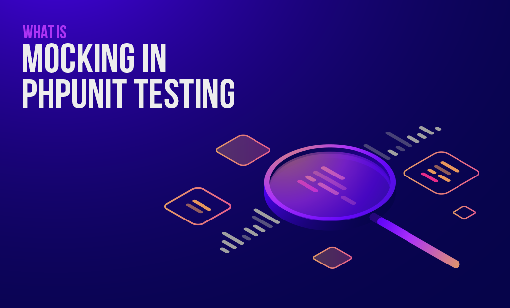 What Is Mocking In Php Unit Testing