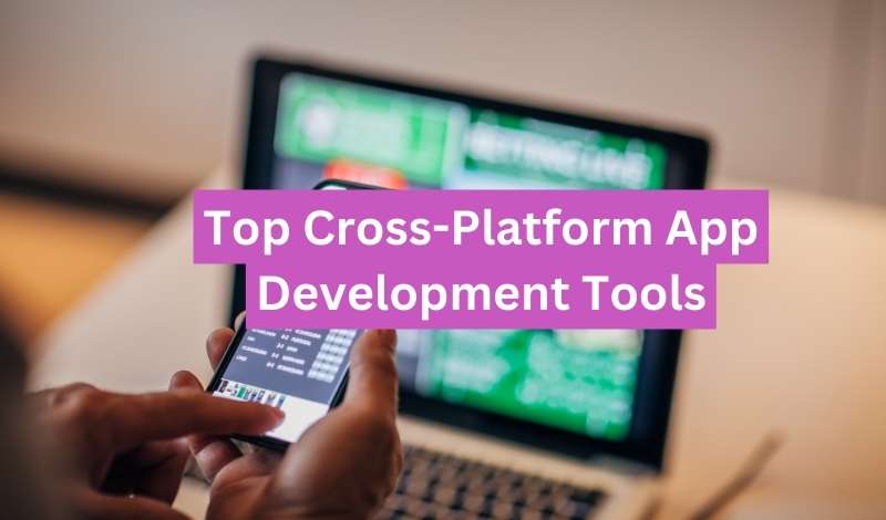 Top 10 Android App Development Tools to Develop Unique Apps
