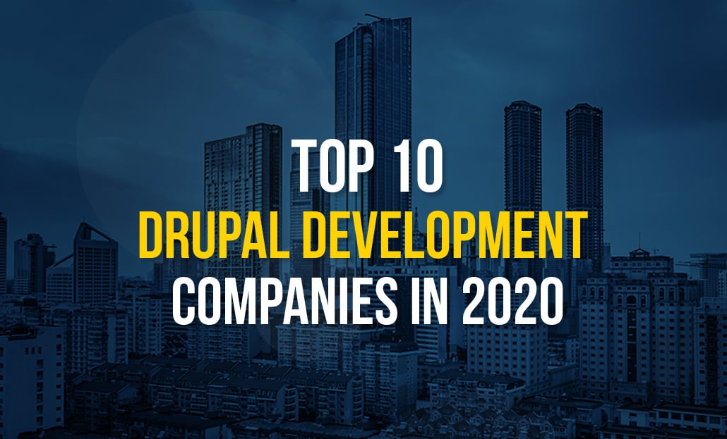 Top 10 Drupal Development Companies in 2021
